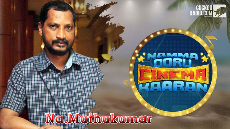 Na.Muthukumar Biography – CuckooRadio.com | Internet Radio Company ...